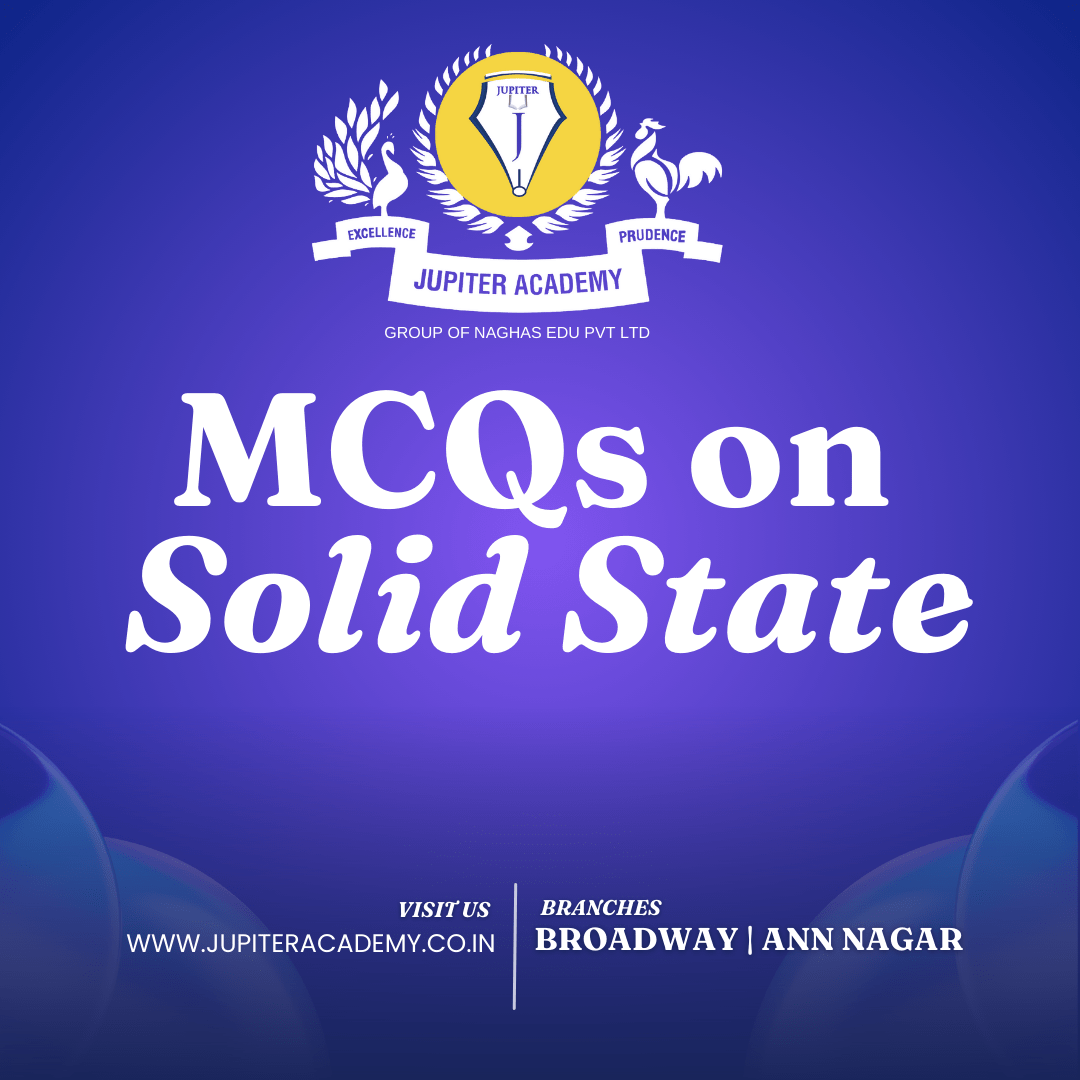 MCQs on Solid State - Jupiter Academy