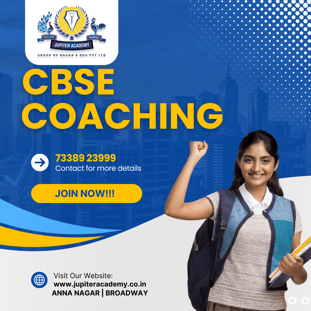 Best CBSE Coaching in Anna Nagar | Top-Ranked Tuition Center for Class 9-12 | Jupiter Academy